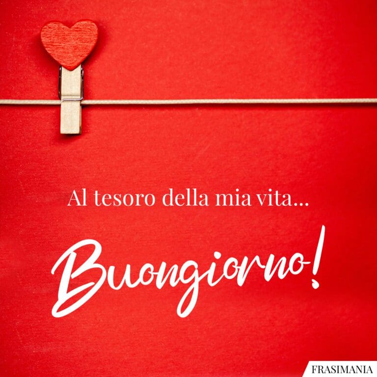 Buongiorno tesoro mio (immagini da dedicare)