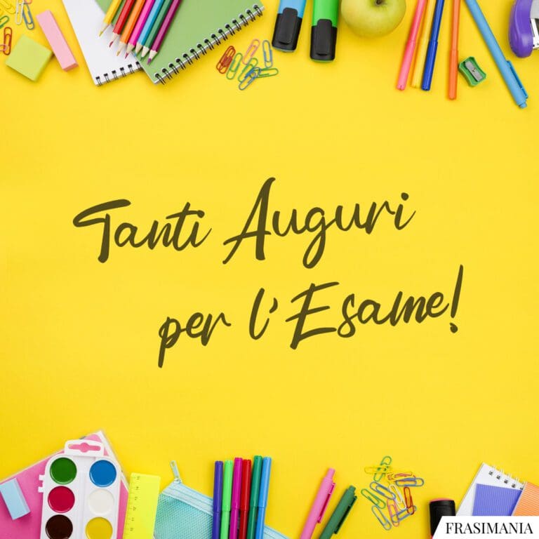 Frasi di auguri per gli esami (terza media, maturità e università)