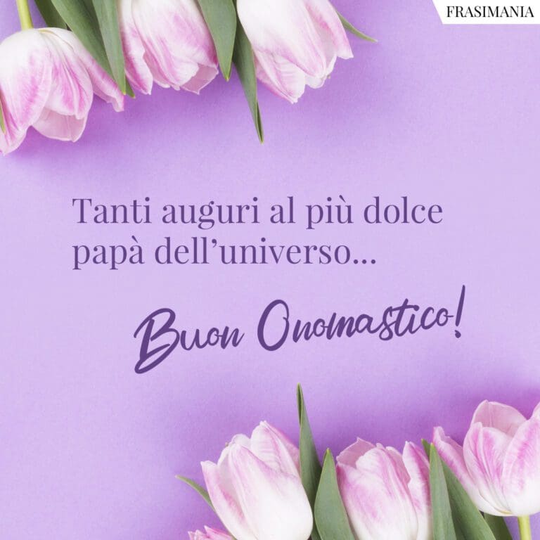 Auguri di buon onomastico per il papà (con immagini)